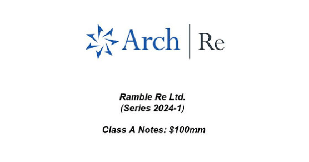 Arch Re Sponsored Ramble Re Ltd. (Series 2024-1) Class A Notes