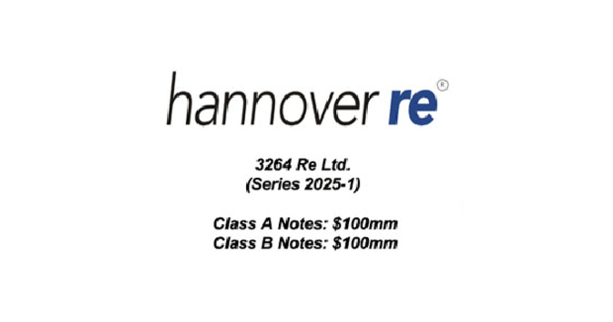 Hannover Rück SE Sponsored 3264 Re Ltd. (2025-1) Class A and Class B Notes