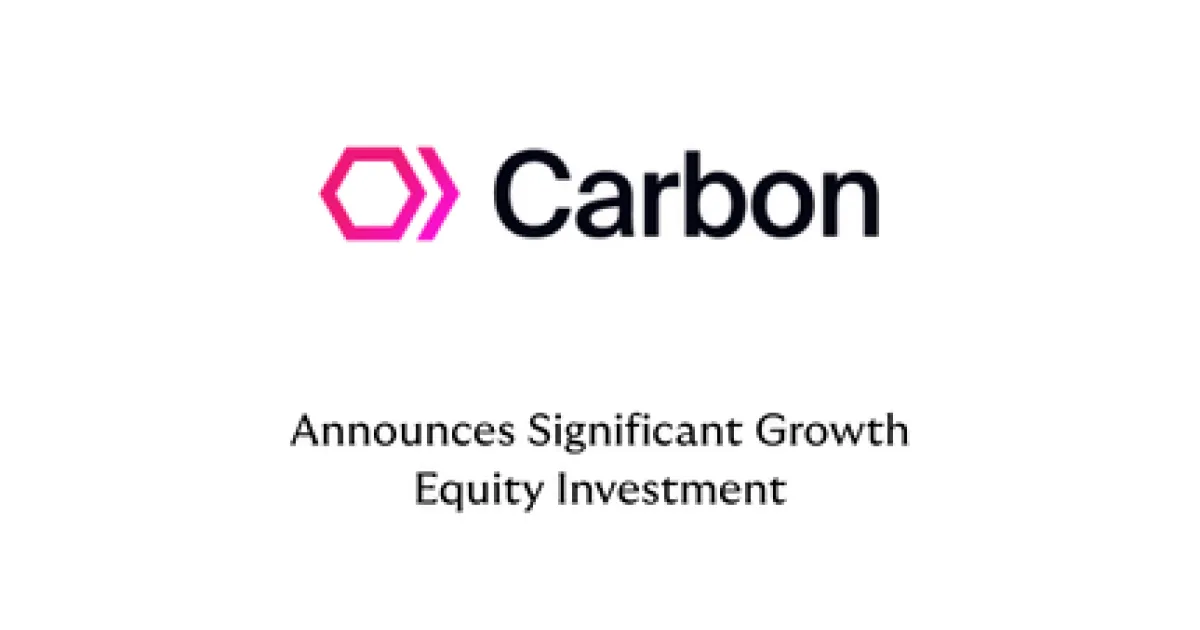 Carbon Announces Significant Growth Equity Investment From Ftv Capital